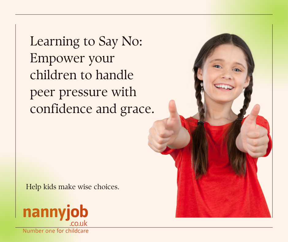 Learning to Say No: Helping Children Resist Peer Pressure – Nannyjob blog